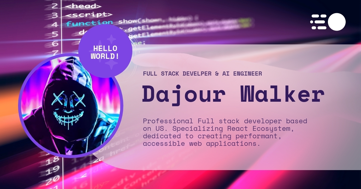 Dajour Walker - Full stack Developer & AI Engineer